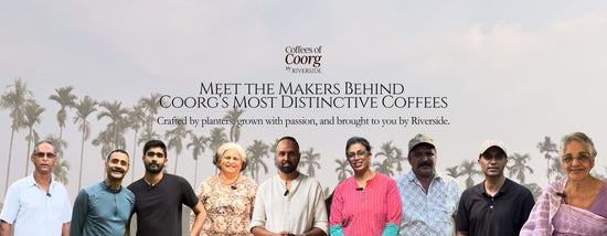 Coffees of Coorg – RiverSide Coffee